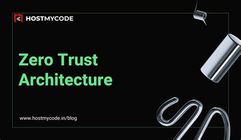 understanding zero trust architecture hostmycode
