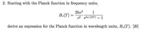 Solved 2 Starting With The Planck Function In Frequency