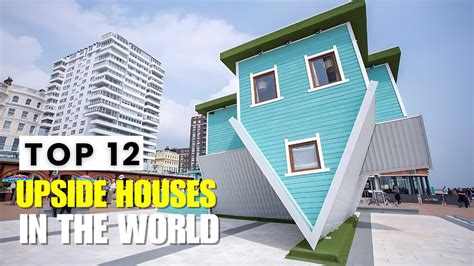 12 Upside Down Homes You Must See To Believe Youtube