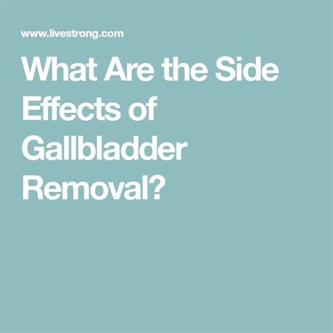 What Are The Side Effects Of Gallbladder Removal