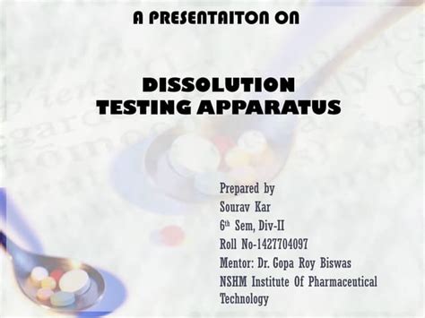 Disintegration And Dissolution Tests Pptx
