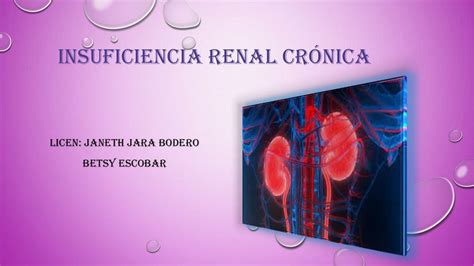 Caso Clínico De Insuficiencia Renal Crónica Betsy Escobar Ethan