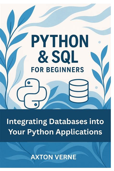 Python And Sql For Beginners A Book By Axton Verne Us