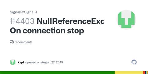 nullreferenceexception on connection stop · issue 4403 · signalr