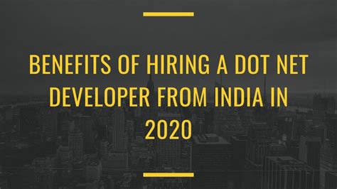 Benefits Of Hiring A Dot Net Developer From India In Optimal Virtual Employee