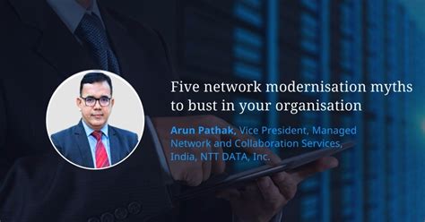Antolín R On Linkedin Arun Pathak Debunks The Myths About Network Modernization With Express…