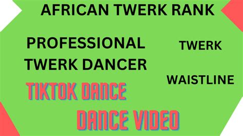Twerk Dance Tiktok Dance Waistline Twerk To Your Song By African