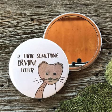 Is There Something Ermine Teeth Quills