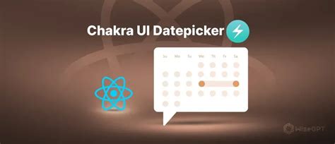 the ultimate guide to using chakra ui datepicker