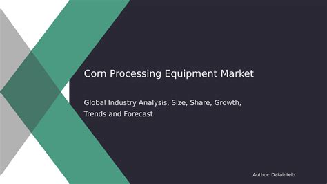 Corn Processing Equipment Market Report Global Forecast From 2025 To 2033
