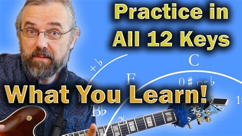 How To Practice In All 12 Keys This Is What You Learn Youtube