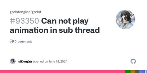 Can Not Play Animation In Sub Thread · Issue 93350 · Godotenginegodot