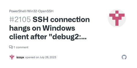 Ssh Connection Hangs On Windows Client After Debug2 Shell Request