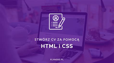 Stwórz Cv W Html I Css Krok Po Kroku Blog Flynerdpl