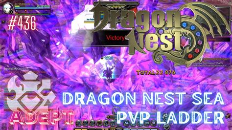 436 Adept ~ Dragon Nest Sea Pvp Ladder Requested Youtube