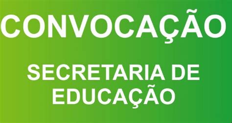 A Secretaria De Educação Torna Público A Terceira E Quarta Convocação