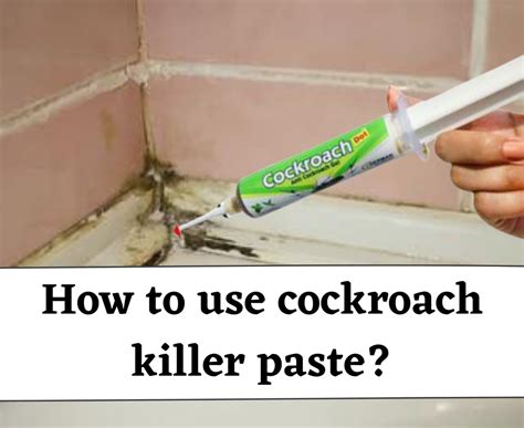 How To Use Cockroach Killer Pastegel Bait How Does It Work