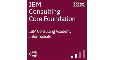 Ibm Consulting Core Foundation Was Issued By Ibm To Manish Kumar