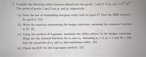 Solved Consider the following utility function defined over | Chegg.com