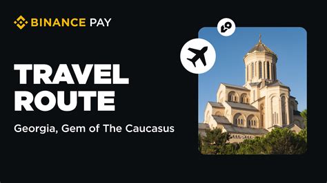 Georgia Gem Of The Caucasus Binance Blog