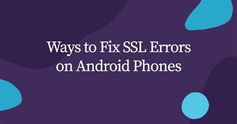 How To Fix Ssl Errors On Android Phones Understanding Ecommerce