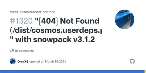 Not Found Dist Cosmos Userdeps Proxy Js With Snowpack V Issue React
