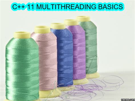 C11 Multithreading Tutorial Via Qanda Thread Management Basics A