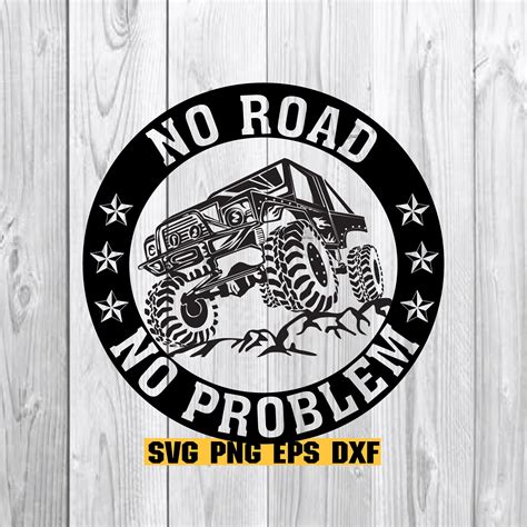 No Road No Problem Svg Offroad Svg 4х4 Svg off Road Etsy Australia