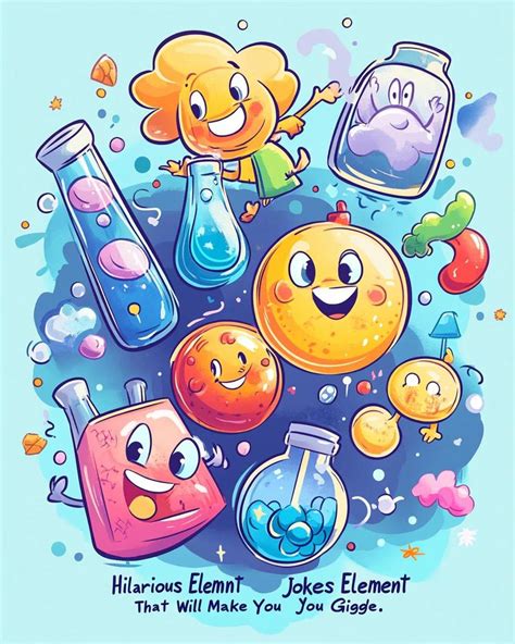 Element Jokes A Hilarious Dive Into Chemistry