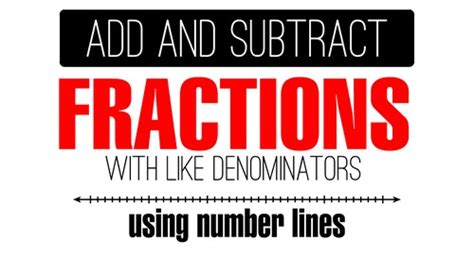 Add And Subtract Fractions With Like Denominators Using Number Lines VIDEO