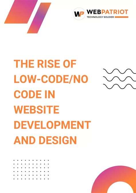 Ppt The Rise Of Low Codeno Code In Website Development And Design By Webpatriot Powerpoint