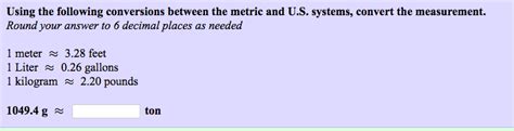 Solved Using The Following Conversions Between The Metric