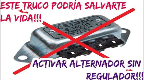 Cómo Activar alternador SIN regulador de voltaje YouTube