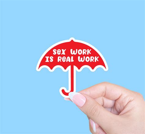Sex Work Is Real Work Sticker Pro Sex Work Sticker Laptop Sticker Support Sex Workers