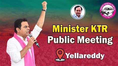 Live Minister Ktr Public Meeting Yellareddy Brs Party Youtube