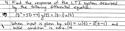 Solved 4 Find The Response Of The LTI System Described By Chegg