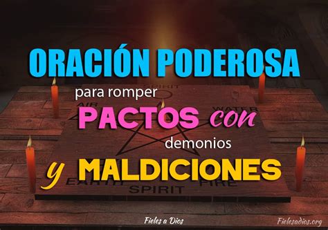 Oración Poderosa para Romper Pactos con Demonios y Maldiciones Fieles