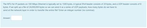 Solved The MTU For IP Packets On Mbps Ethernet Is Chegg