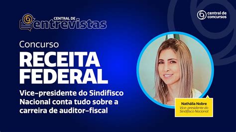 Central De Entrevistas Saiba Tudo Sobre A Carreira De Auditor Fiscal