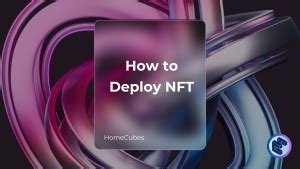 Deploy NFT Ecosystem Scratch HomeCubes