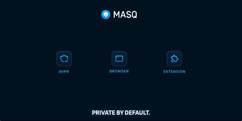 Masq Browser Extension And Core 3 Privacy Products For A New Internet Era Masq The Web3