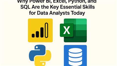 Why Power Bi Excel Python And Sql Are The Essential Skills For Data Analysts Today