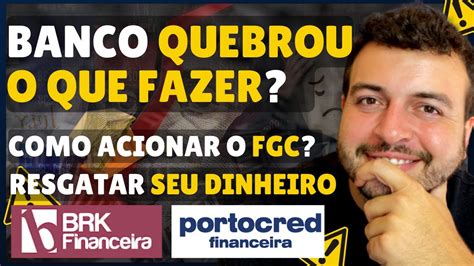 O Banco Faliu O Que Fazer Como Resgatar Meu Dinheiro No Fgc Cdb Brk
