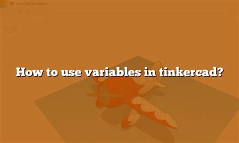 How To Use Variables In Tinkercad