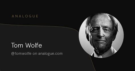 Tom Wolfe Analogue