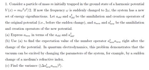 Solved Consider A Particle Of Mass M Initially Trapped In Chegg