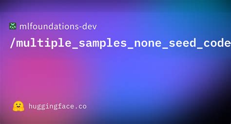 Mlfoundations Devmultiplesamplesnoneseedcode · Datasets At Hugging