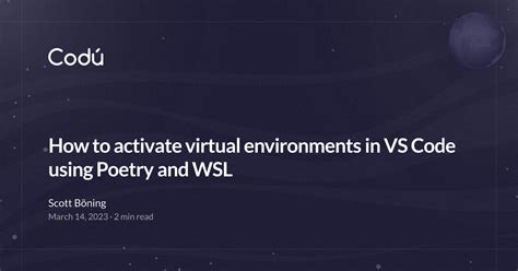how to activate virtual environments in vs code using poetry and wsl