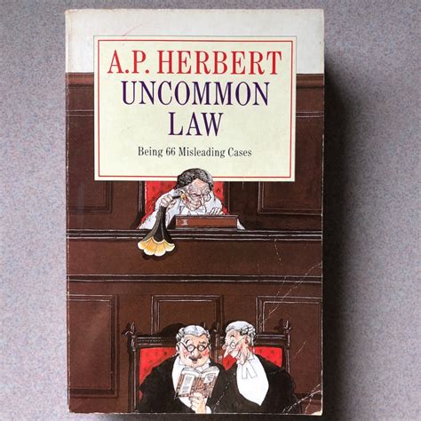 Uncommon Law Being 66 Misleading Cases By A P Herbert Hobbies