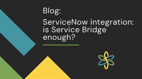 Servicenow Integration Is Service Bridge Enough Support Fusion